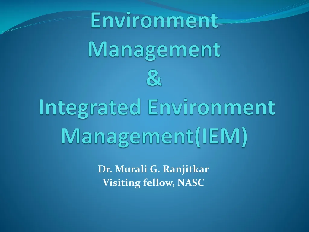PPT - Environment Management & Integrated Environment Management(IEM ...