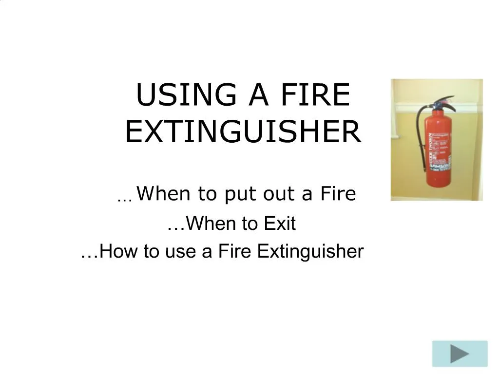 PPT - USING A FIRE EXTINGUISHER PowerPoint Presentation, free download ...