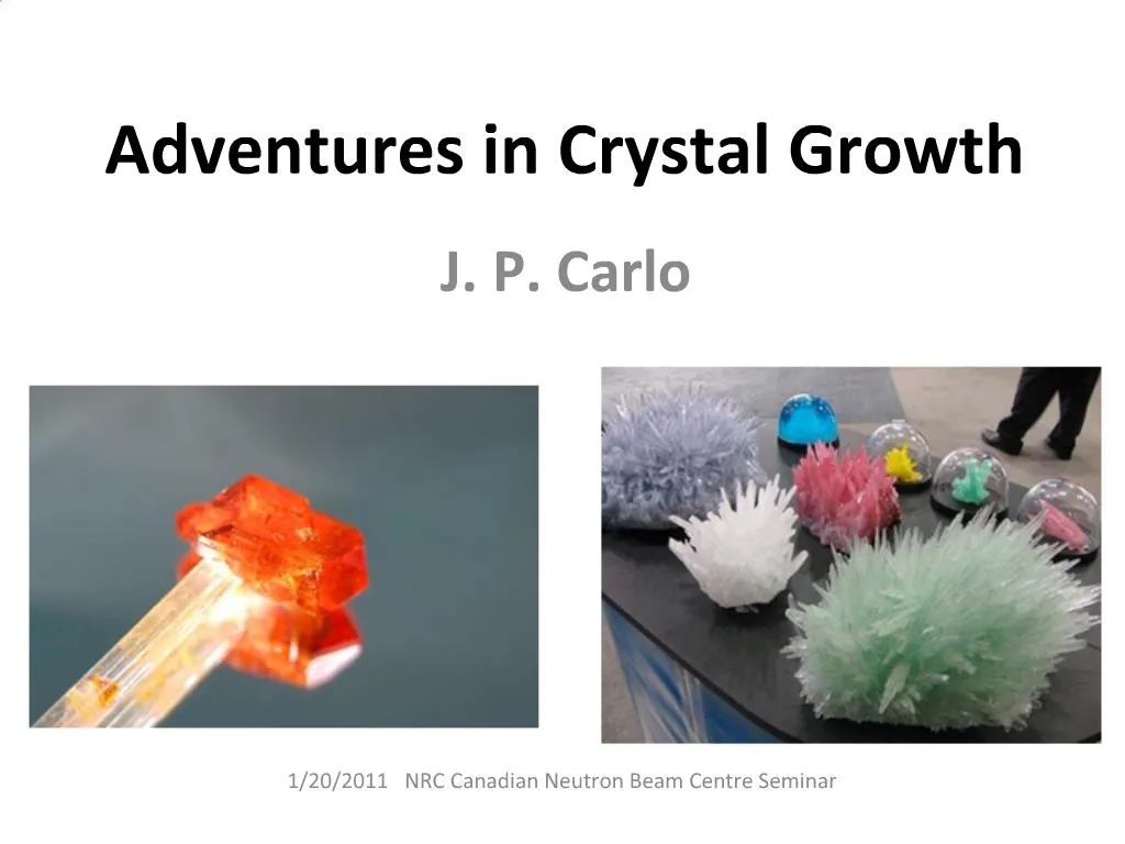 PPT - Adventures in Crystal Growth PowerPoint Presentation, free ...