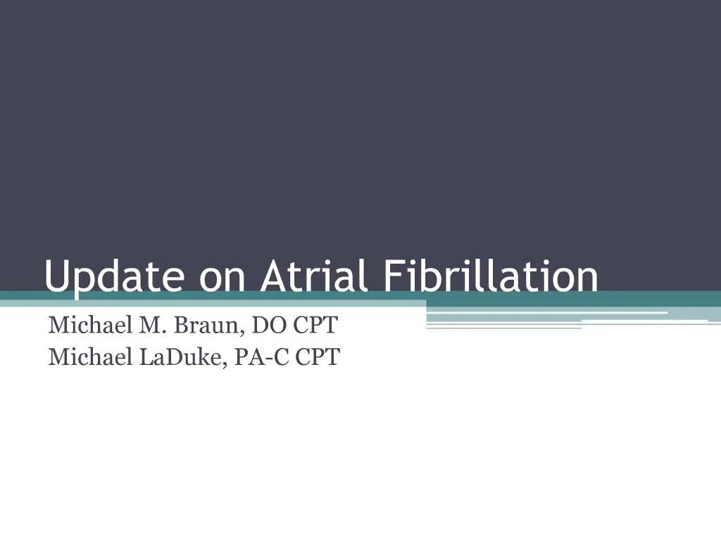 PPT - Update on Atrial Fibrillation PowerPoint Presentation, free ...