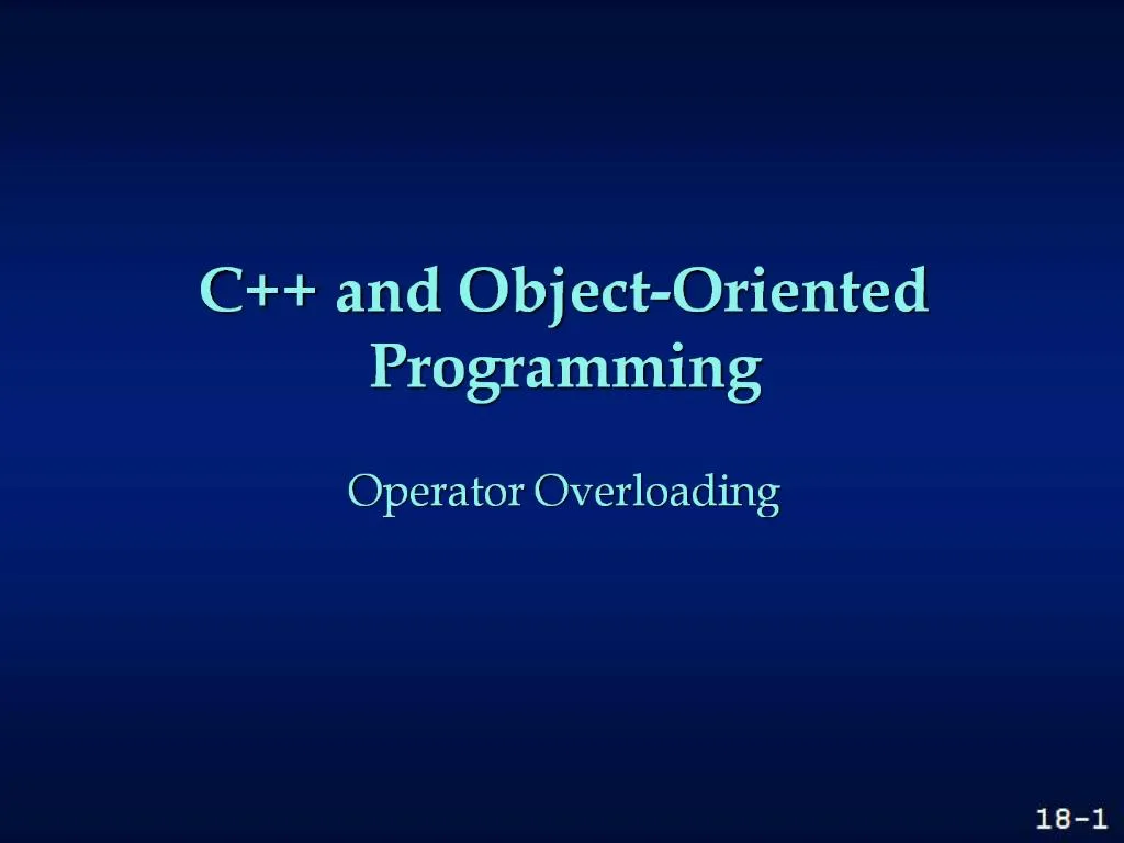 Ppt C And Object Oriented Programming Operator Overloading Powerpoint Presentation Id1008679 6300