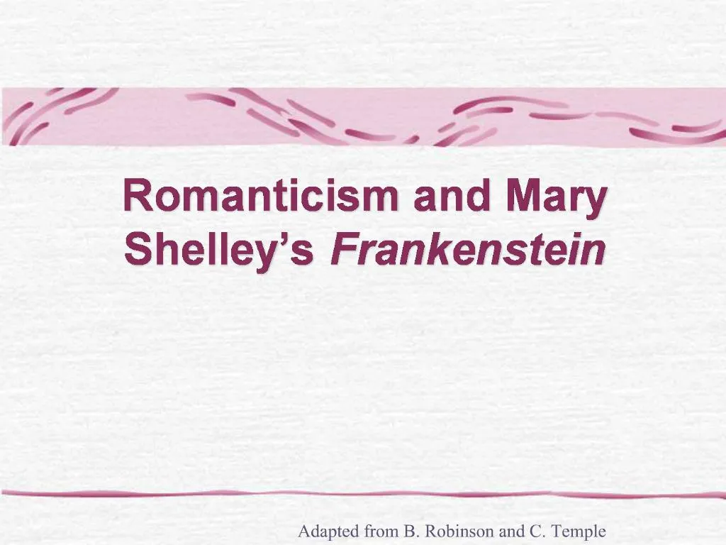 PPT - Romanticism and Mary Shelley s Frankenstein PowerPoint ...