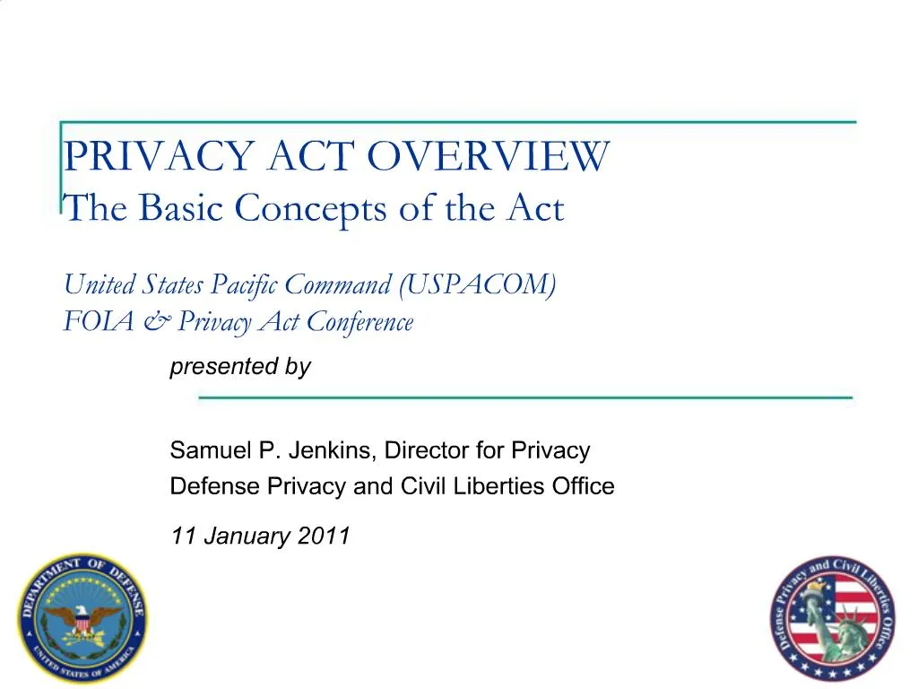 PPT - PRIVACY ACT OVERVIEW The Basic Concepts of the Act United States ...