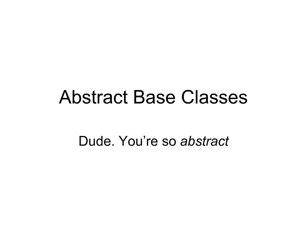 PPT - Abstract Base Classes PowerPoint Presentation, free download - ID ...