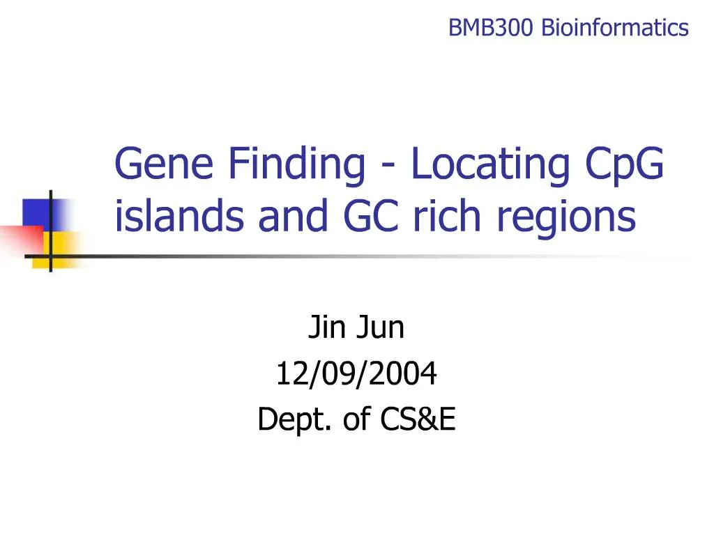 PPT - Gene Finding - Locating CpG islands and GC rich regions ...