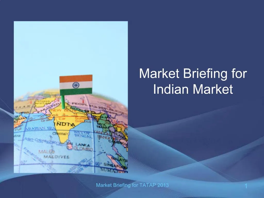 PPT - Market Briefing for Indian Market PowerPoint Presentation, free ...