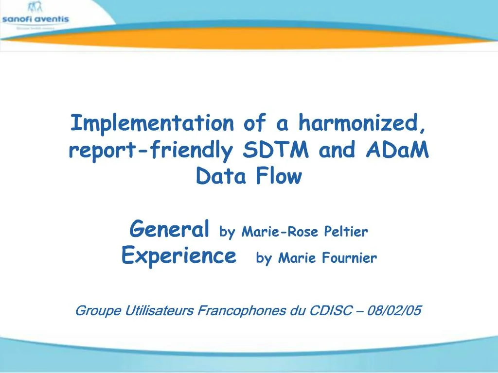 PPT - Implementation of a harmonized, report-friendly SDTM and ADaM ...