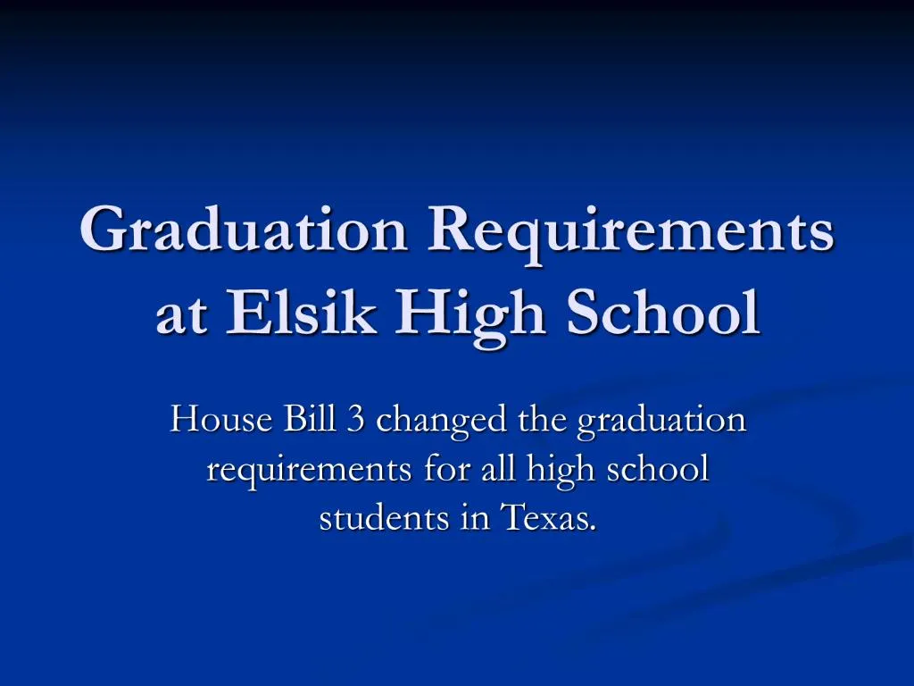 PPT - Graduation Requirements at Elsik High School PowerPoint ...