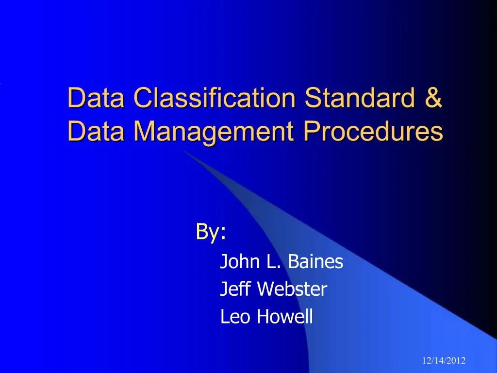 PPT - Data Classification Standard Data Management Procedures ...