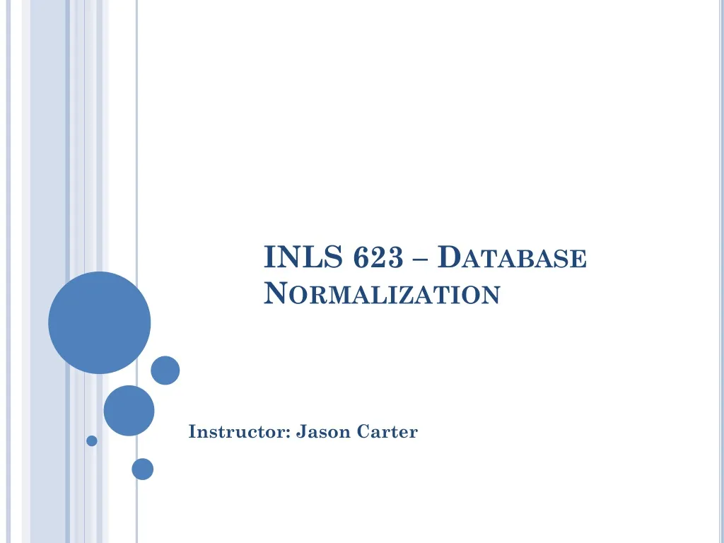PPT - INLS 623 – Database Normalization PowerPoint Presentation, free ...