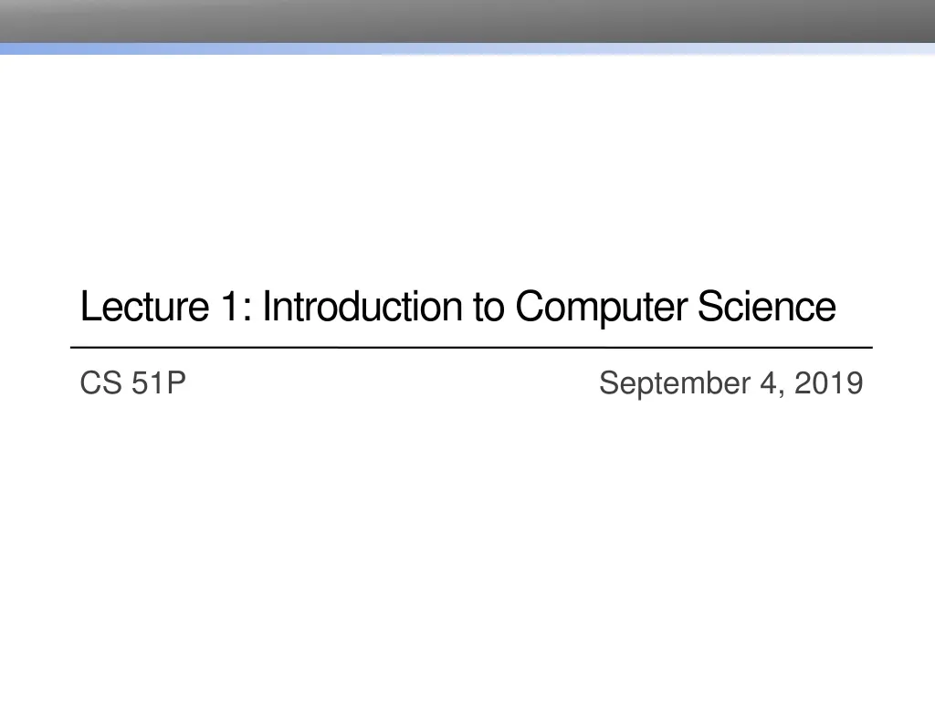 PPT - Lecture 1: Introduction to Computer Science PowerPoint ...