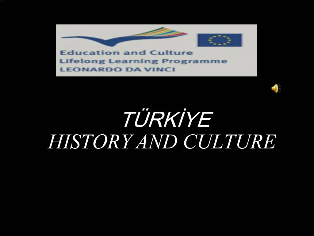 PPT - T RKIYE HISTORY AND CULTURE PowerPoint Presentation, free ...