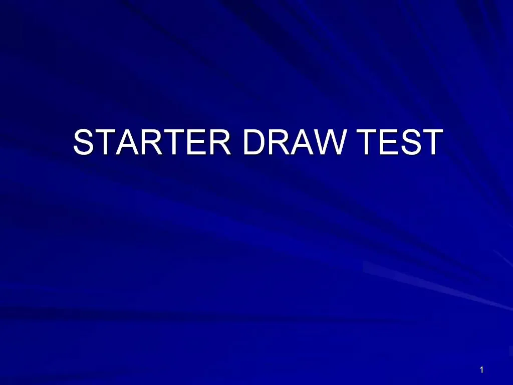 PPT - STARTER DRAW TEST PowerPoint Presentation, free download - ID:1029459