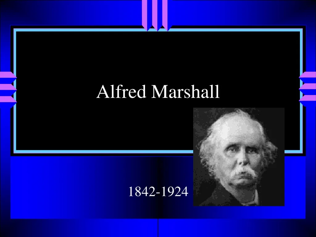 PPT - Alfred Marshall PowerPoint Presentation, free download - ID:1031922
