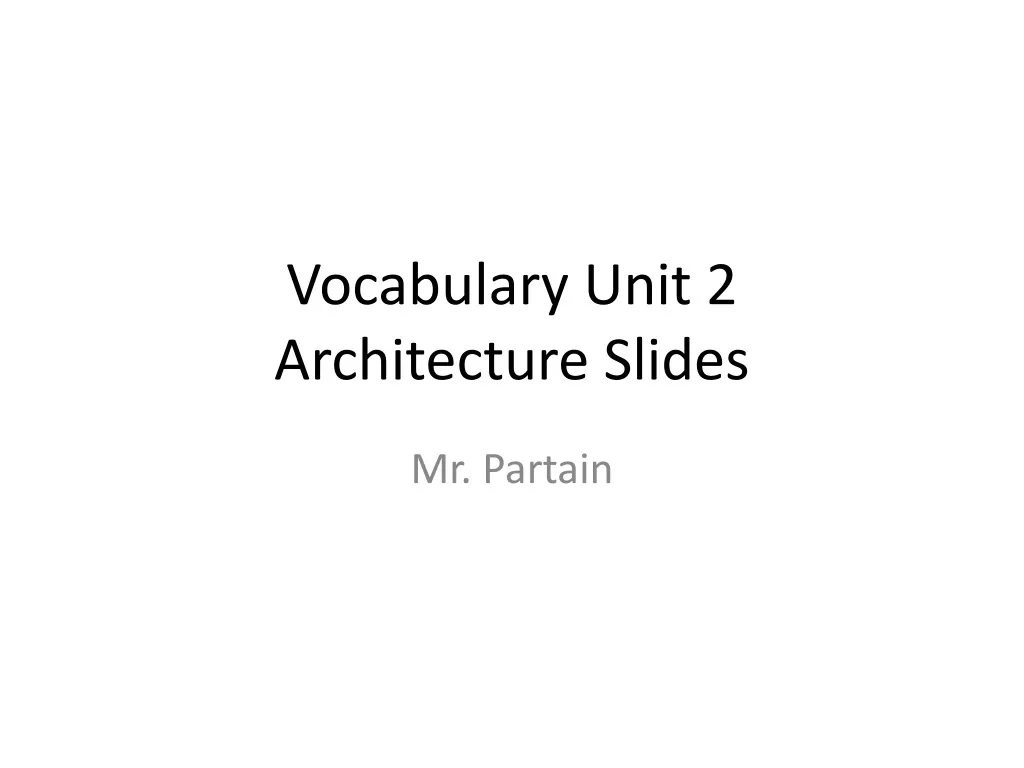 PPT - Vocabulary Unit 2 Architecture Slides PowerPoint Presentation ...