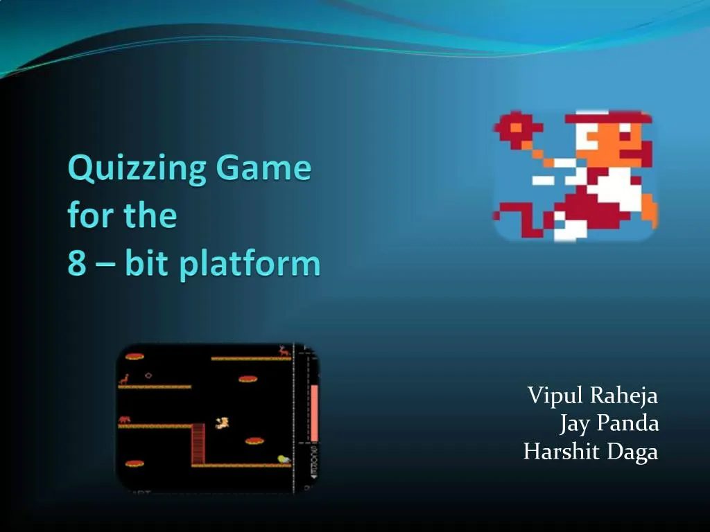 PPT - Quizzing Game for the 8 bit platform PowerPoint Presentation ...