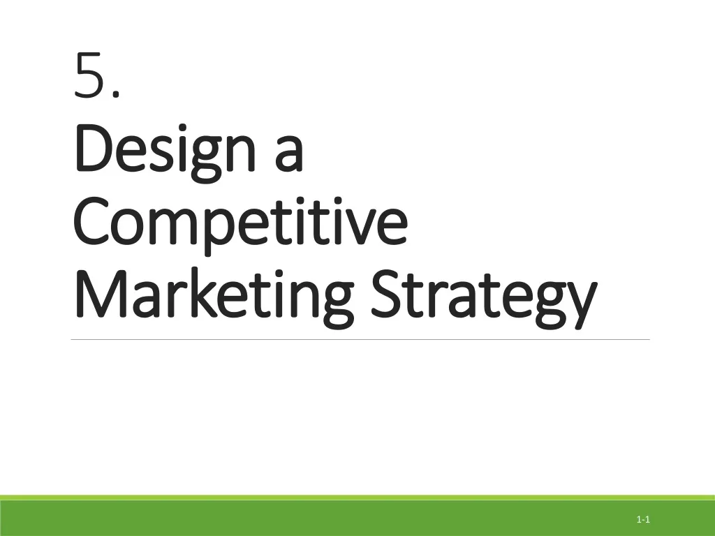 PPT - 5. Design a Competitive Marketing Strategy PowerPoint ...