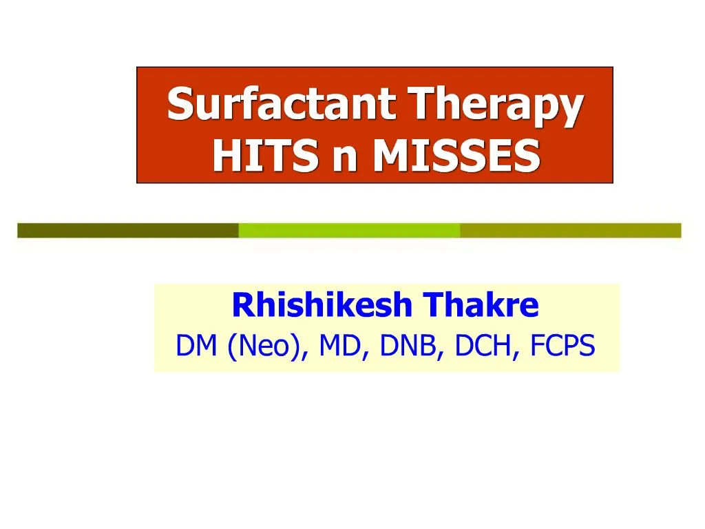 PPT - Surfactant Therapy HITS n MISSES PowerPoint Presentation, free ... PPT - Surfactant Therapy HITS n MISSES PowerPoint Presentation, free ...