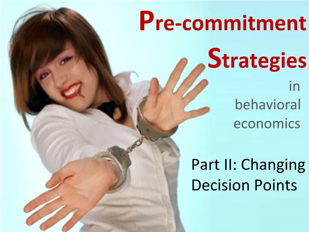 PPT - Pre-commitment Strategies PowerPoint Presentation, free download ...