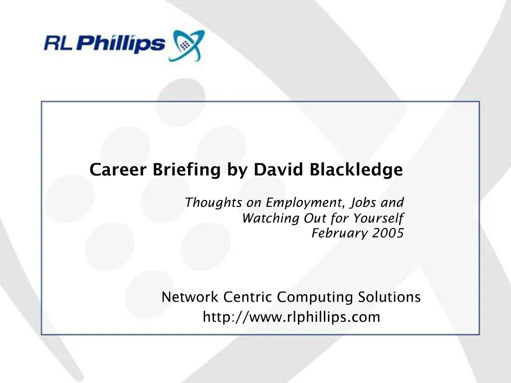 PPT - Career Briefing by David Blackledge Thoughts on Employment, Jobs ...
