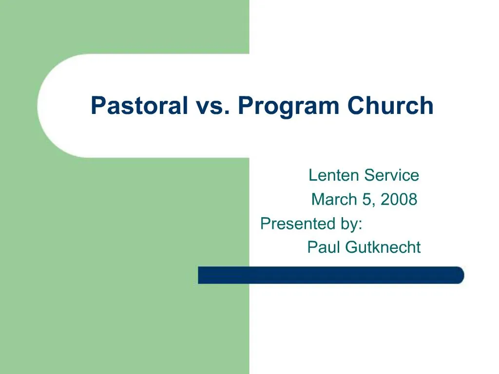 PPT - Pastoral vs. Program Church PowerPoint Presentation, free ...