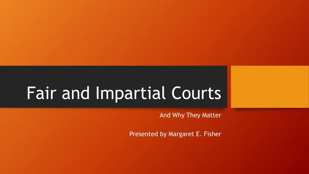 PPT - Fair and Impartial Courts PowerPoint Presentation, free download ...