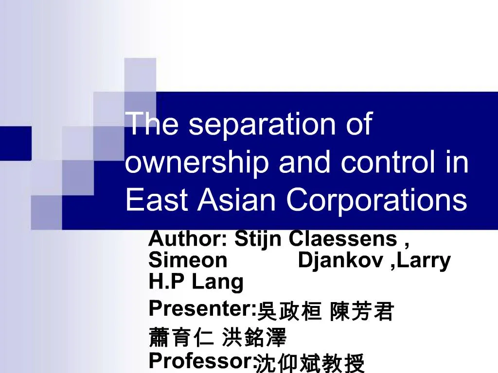 PPT - The separation of ownership and control in East Asian ...