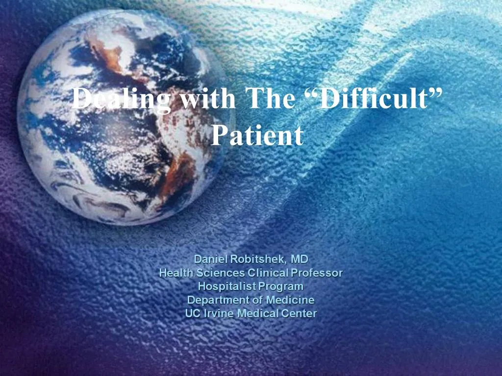 PPT - Dealing with The Difficult Patient PowerPoint Presentation, free ...