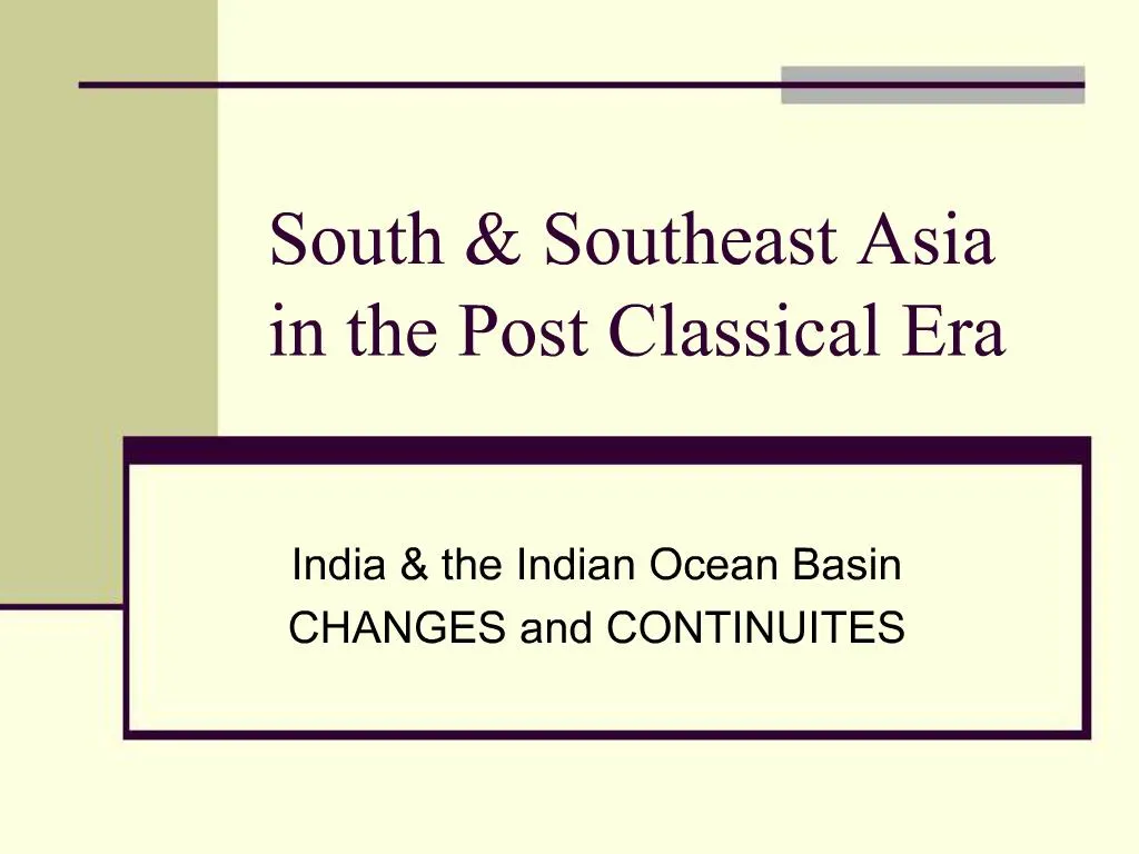 PPT - South Southeast Asia in the Post Classical Era PowerPoint ...