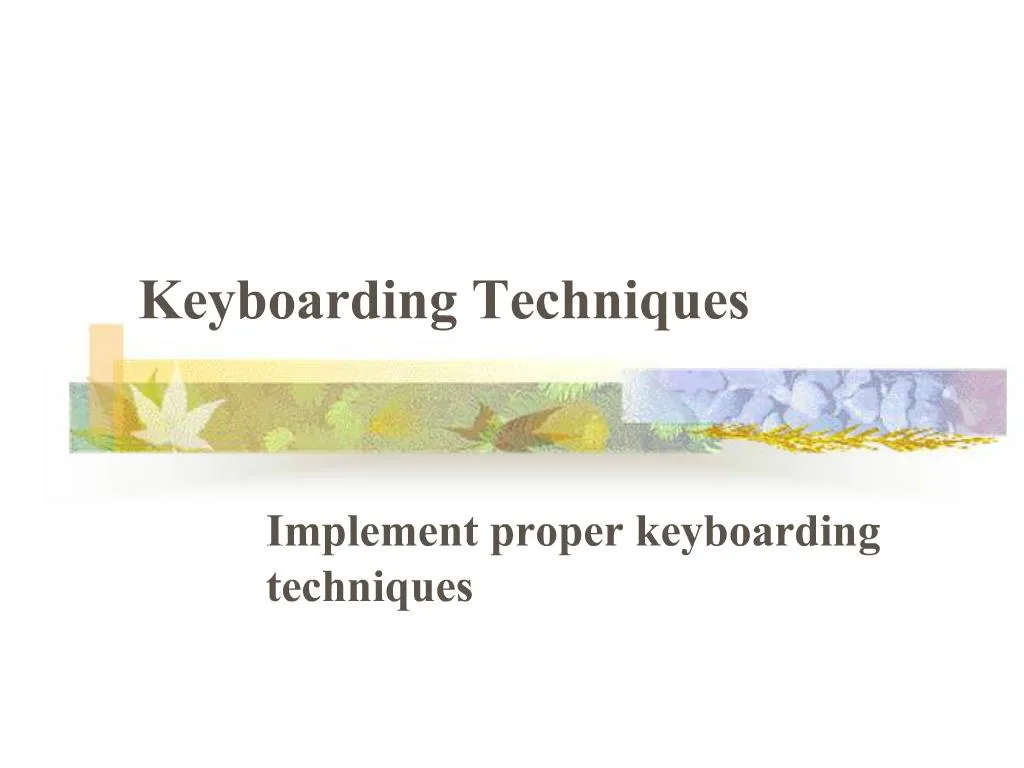 PPT - Keyboarding Techniques PowerPoint Presentation, free download ...