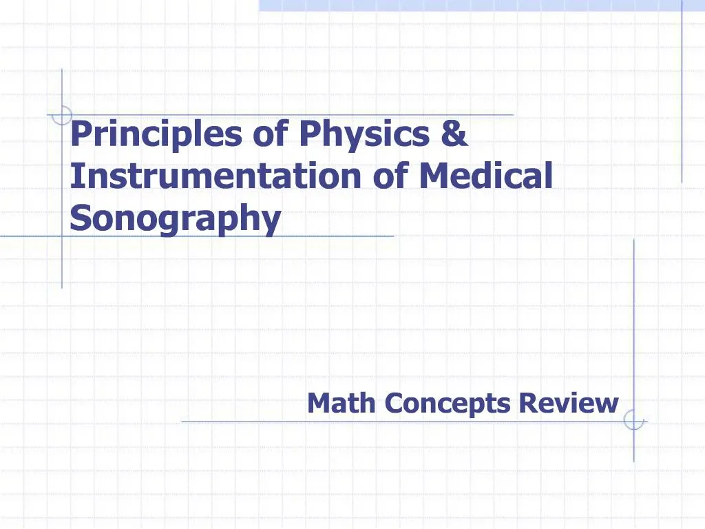 PPT - Principles of Physics Instrumentation of Medical Sonography ...