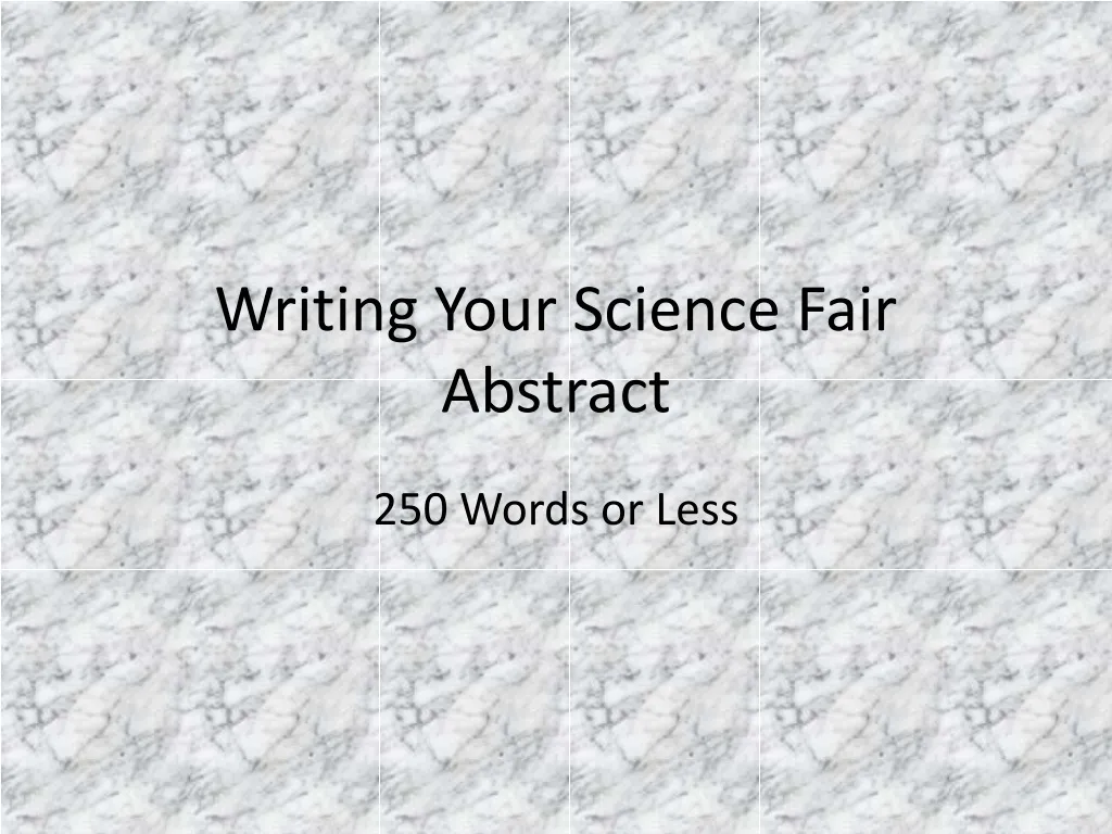 PPT - Writing Your Science Fair Abstract PowerPoint Presentation, free ...
