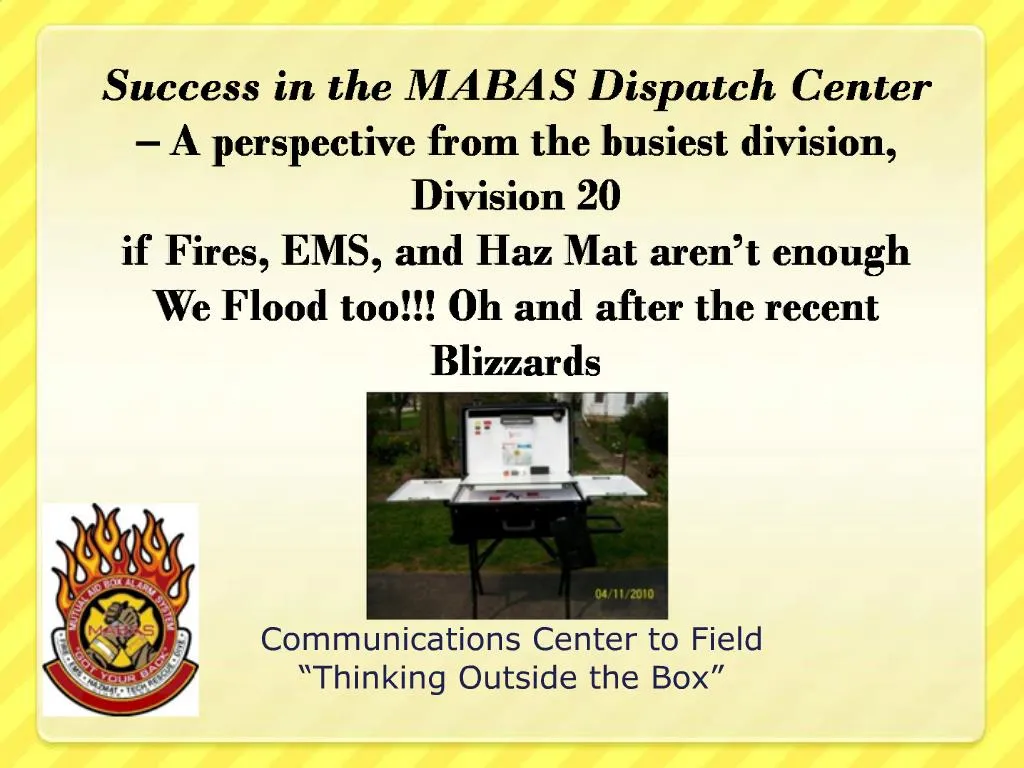 PPT - Success in the MABAS Dispatch Center A perspective from the ...