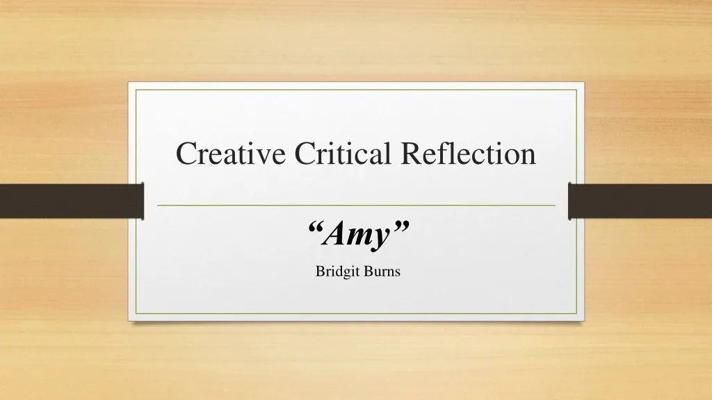 PPT - Creative Critical Reflection PowerPoint Presentation, free ...