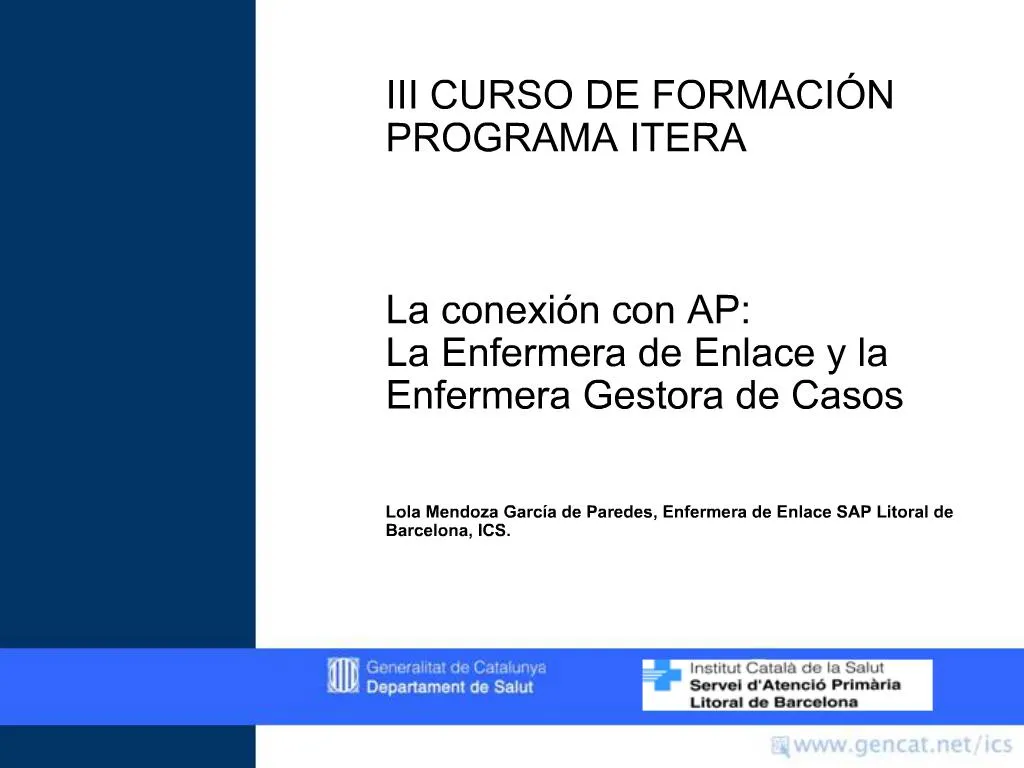 PPT - III CURSO DE FORMACI N PROGRAMA ITERA La conexi n con AP: La Enfermera de Enlace y la ...