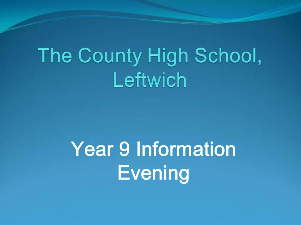 PPT - The County High School, Leftwich PowerPoint Presentation, free ...
