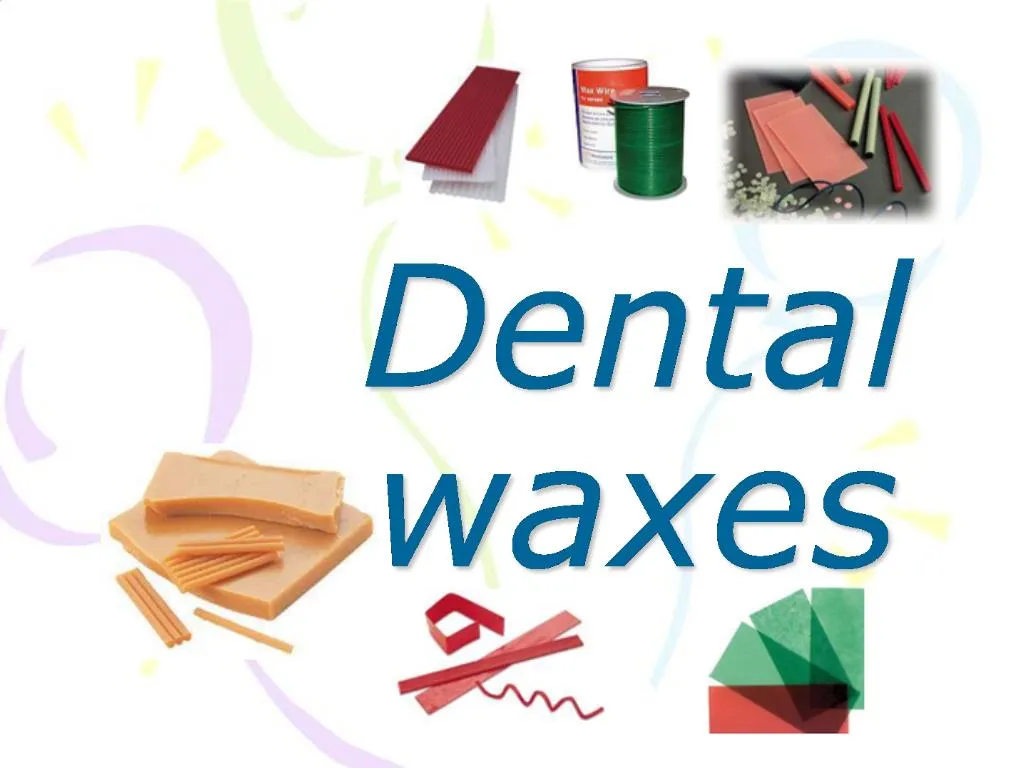 PPT - Dental waxes PowerPoint Presentation, free download - ID:1064857 PPT - Dental waxes PowerPoint Presentation, free download - ID:1064857