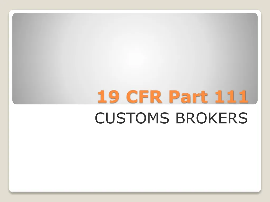 PPT - 19 CFR Part 111 PowerPoint Presentation, free download - ID:1069504