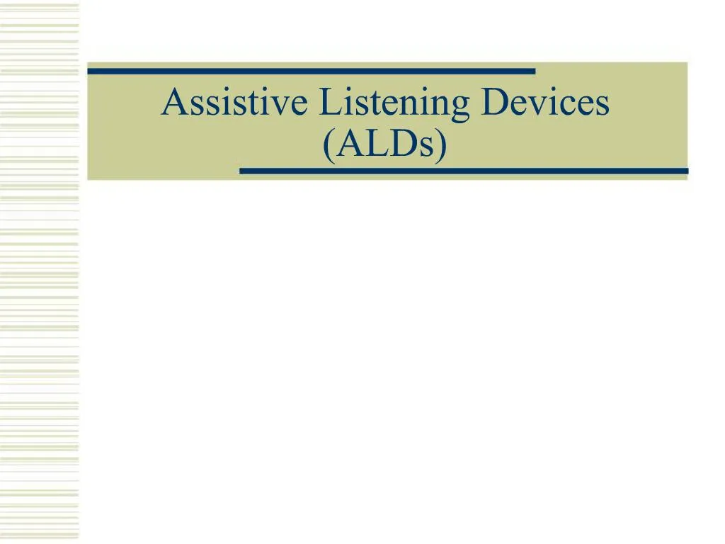 PPT - Assistive Listening Devices ALDs PowerPoint Presentation, free ...