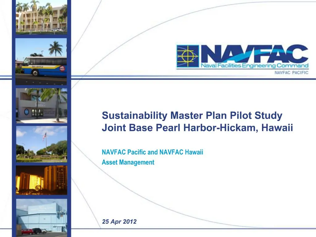 PPT - NAVFAC Pacific and NAVFAC Hawaii Asset Management PowerPoint ...