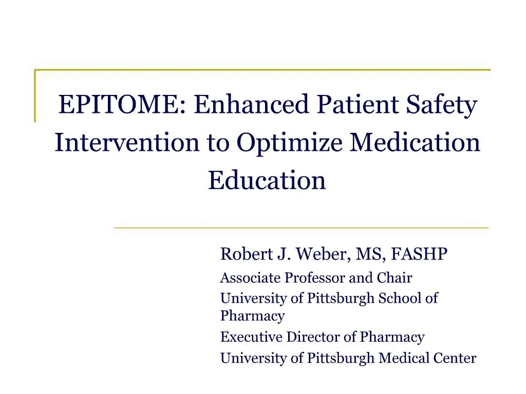 PPT - EPITOME: Enhanced Patient Safety Intervention to Optimize ...