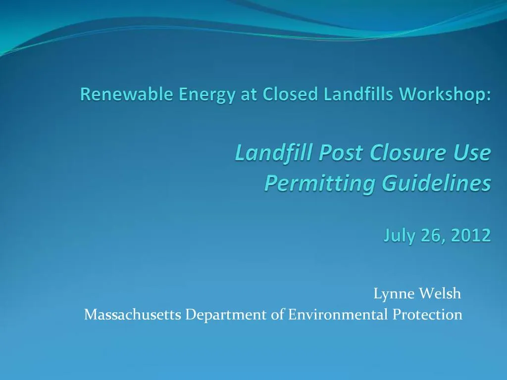 PPT - Renewable Energy at Closed Landfills Workshop: Landfill Post ...