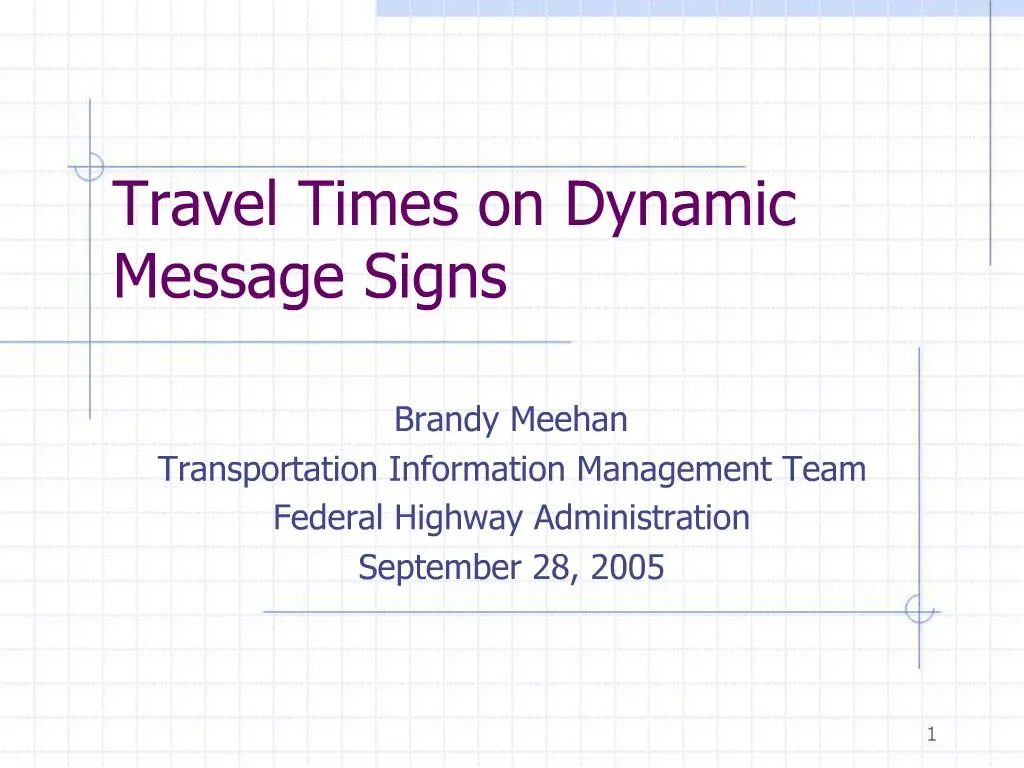 PPT - Travel Times on Dynamic Message Signs PowerPoint Presentation ...