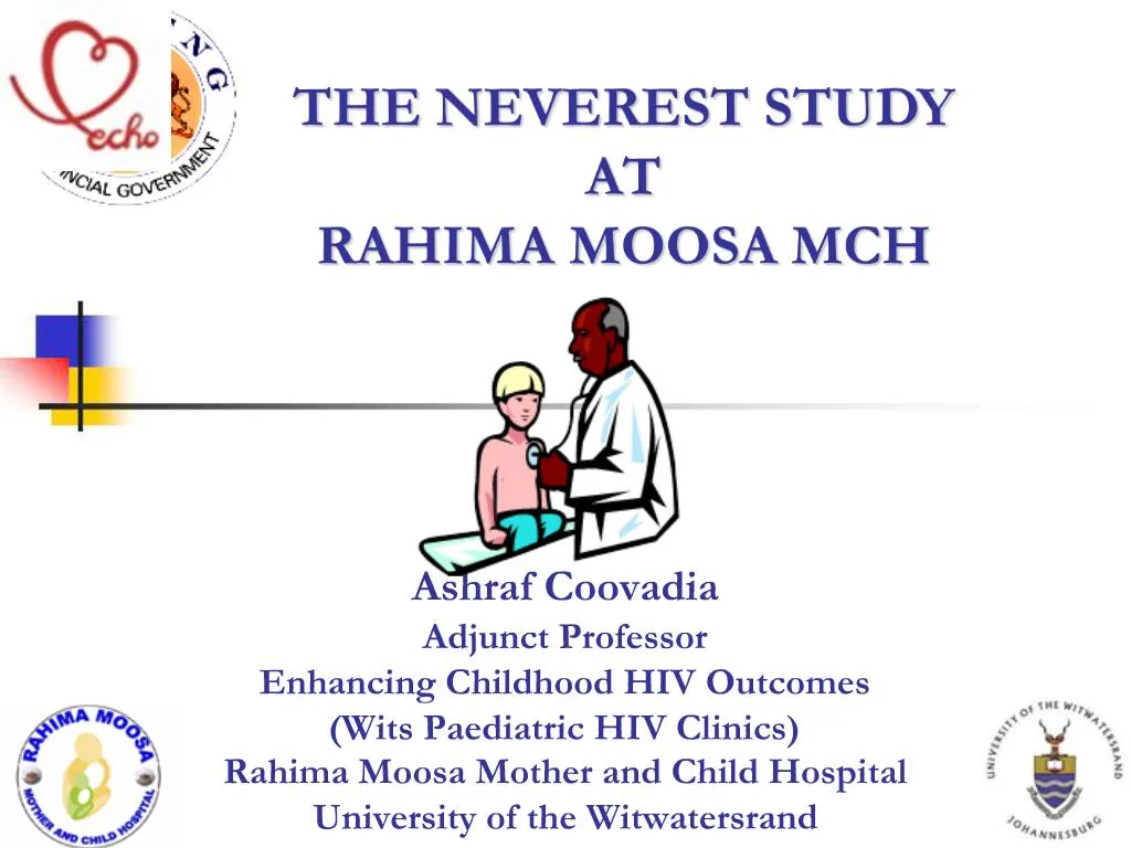 PPT - THE NEVEREST STUDY AT RAHIMA MOOSA MCH PowerPoint Presentation ...