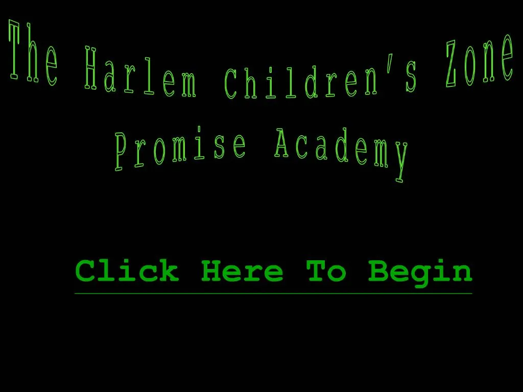 PPT - The Harlem Children s Zone Promise Academy PowerPoint ...