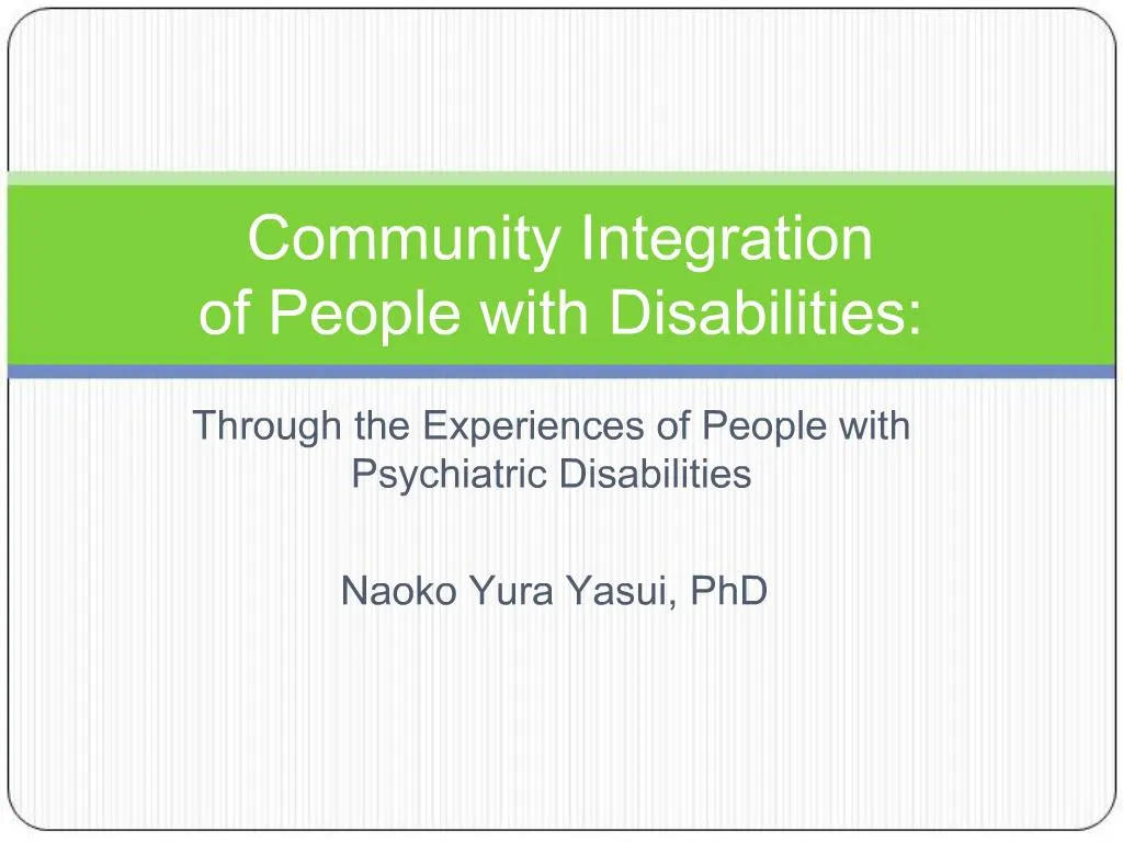 PPT - Community Integration of People with Disabilities: PowerPoint ...