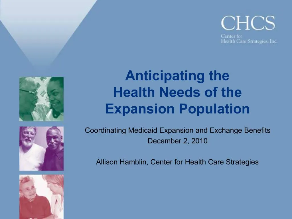 PPT - Anticipating the Health Needs of the Expansion Population ...