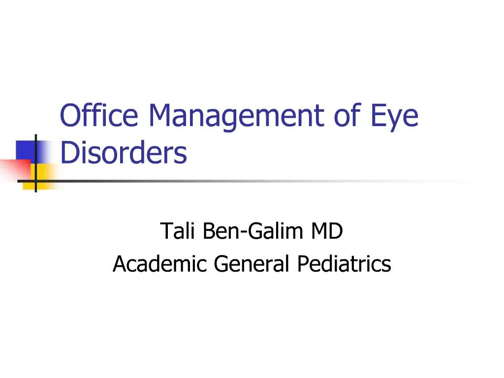 PPT - Office Management of Eye Disorders PowerPoint Presentation, free ...