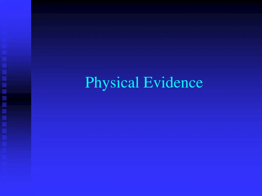 PPT - Physical Evidence PowerPoint Presentation, free download - ID:1090640