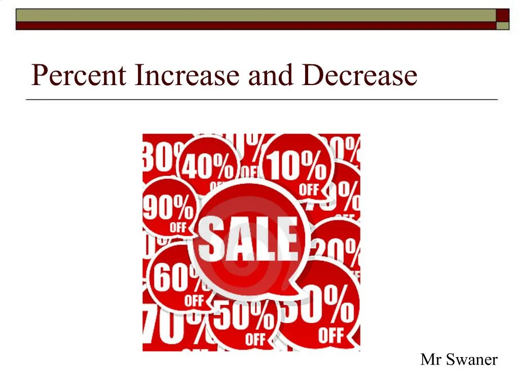 PPT - Percent Increase and Decrease PowerPoint Presentation, free download - ID:1090800
